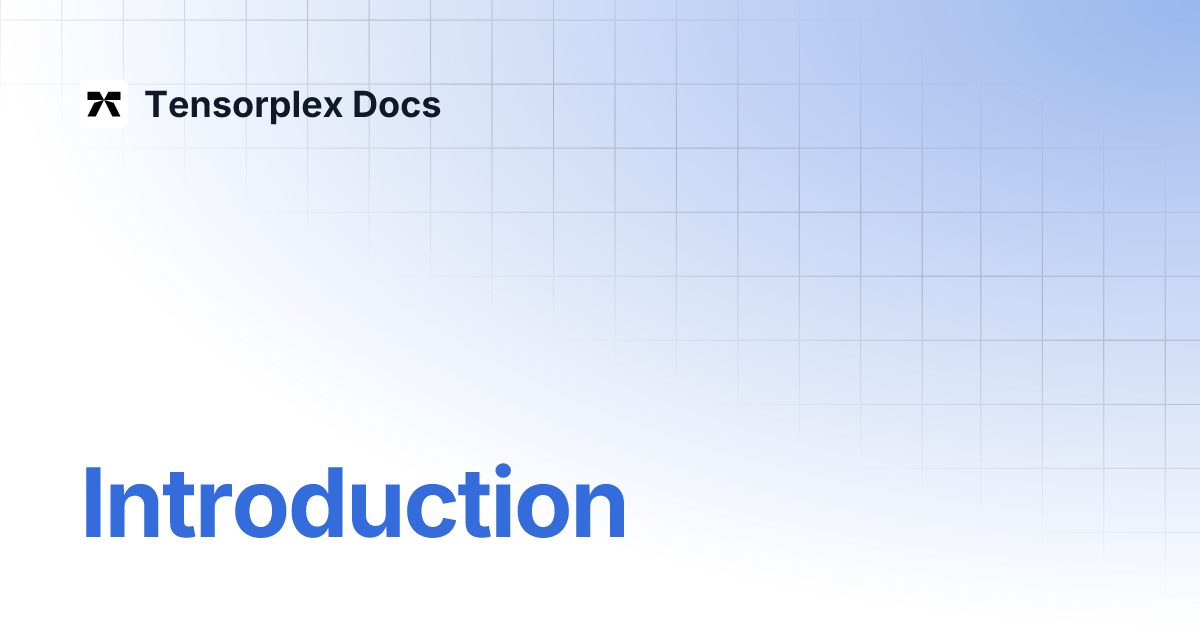 Introduction | Tensorplex Docs
