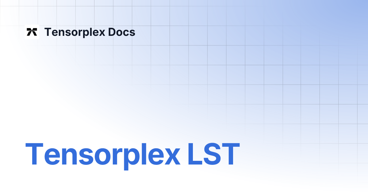 Tensorplex LST | Tensorplex Docs